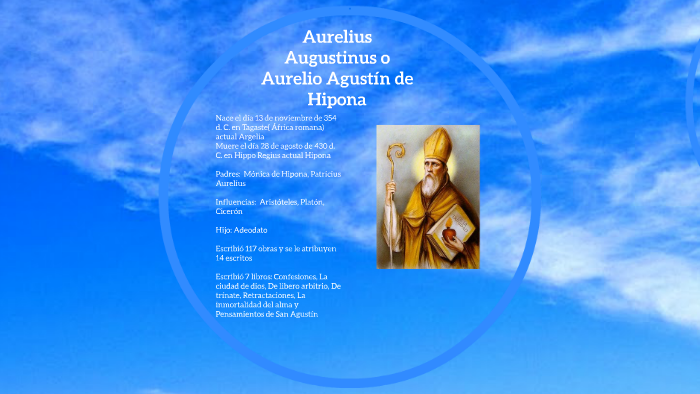 Aurelius Augustinus o Aurelio Agustín de Hipona by alfonso arias on Prezi