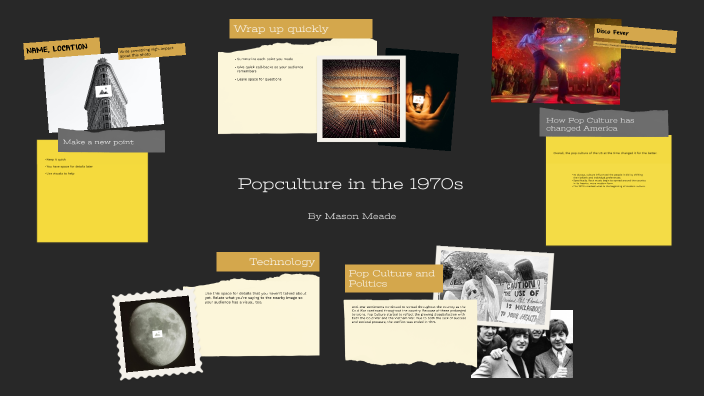 The Evolution of Pop Culture in the 1970s by Mason Meade on Prezi