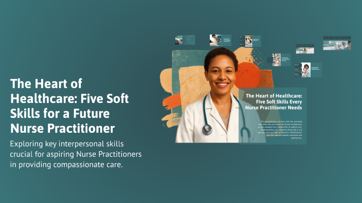 The Heart of Healthcare: Five Soft Skills for a Future Nurse ...