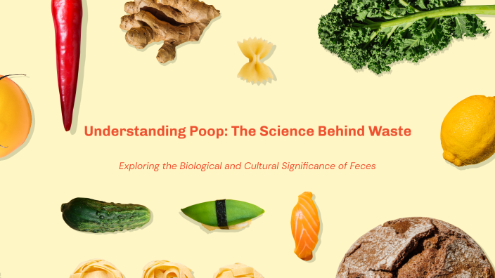 Understanding Poop: The Science Behind Waste by Chistian Martinez on Prezi