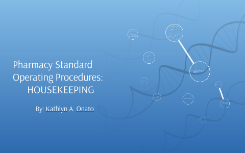 Pharmacy Standard Operating Procedures: by AJ ANASTACIO on Prezi