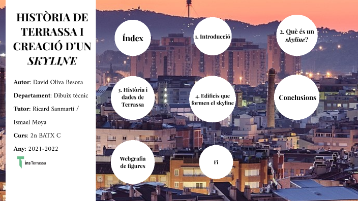 HISTÒRIA DE TERRASSA I CREACIÓ D'UN SKYLINE by David Oliva on Prezi