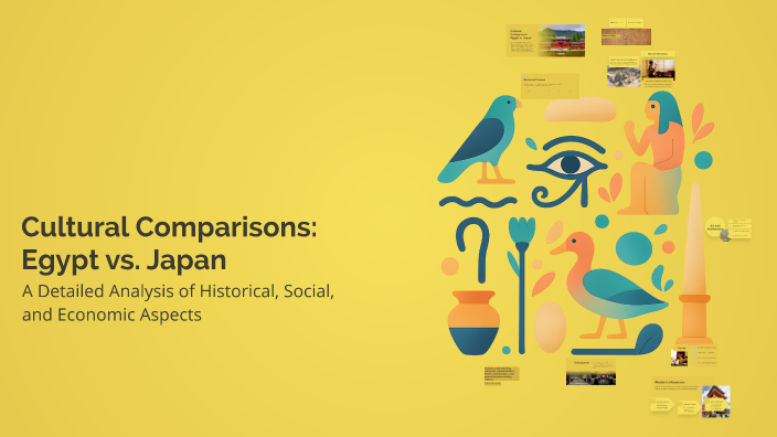 Cultural Comparisons: Egypt vs. Japan by Mahmoud Tarek on Prezi