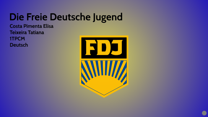 Die Freie Deutsche Jugend by Costa Ellie on Prezi