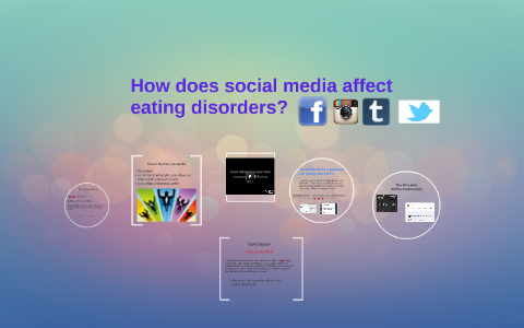 How does social media affect eating disorders? by Alyssa Bromley on Prezi