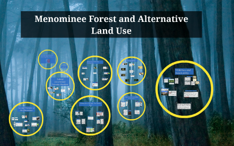 Menominee Forest and Alternative Land Use by David Hupke on Prezi