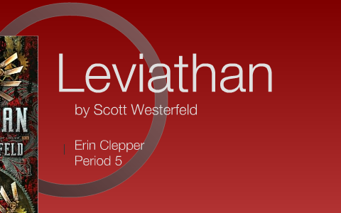 Leviathan by Scott Westerfeld by English Aristocrats on Prezi