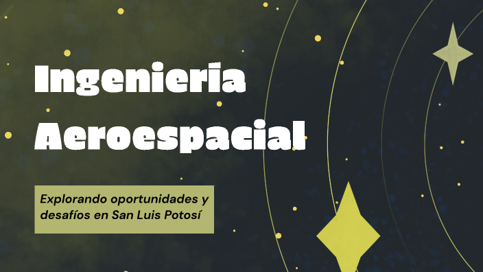 Ingeniería Aeroespacial by Axel Camacho on Prezi