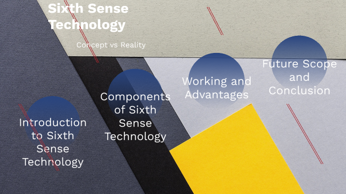 Sixth Sense Technology :: Concept vs Reality by UME AMARA ASLAM on Prezi