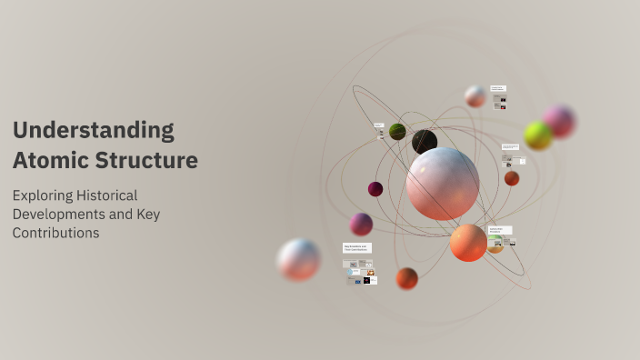 Understanding Atomic Structure by Kelvin Ong on Prezi