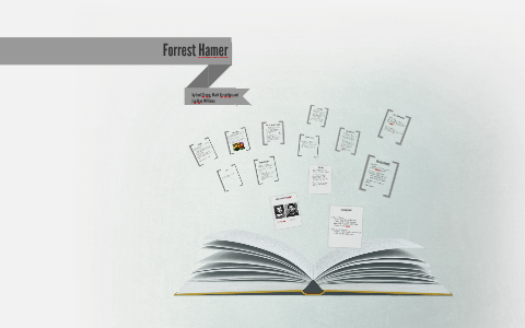 Forrest Hamer by Joel Cheng on Prezi