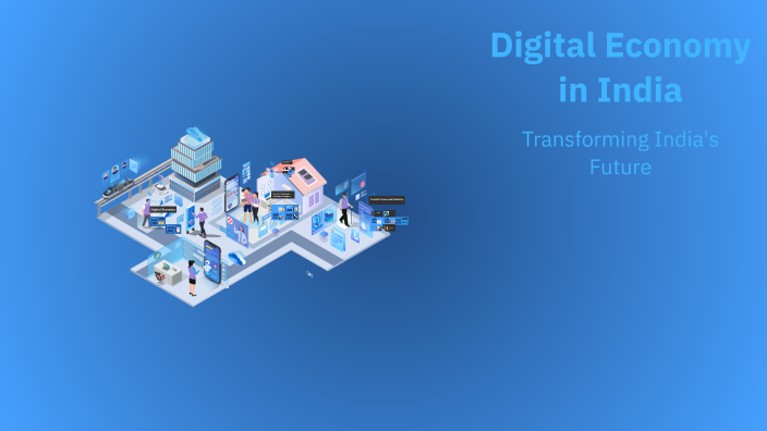 Digital Economy in India by Sarthak Jain on Prezi