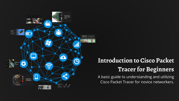 Introduction to Cisco Packet Tracer for Beginners by adika adika on Prezi
