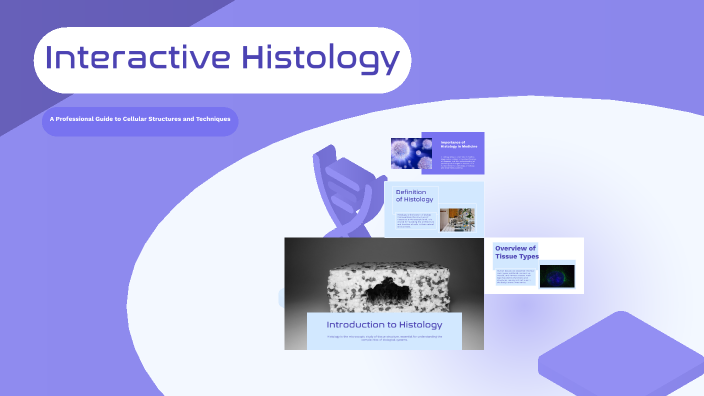 Interactive Histology by Bad Luqman on Prezi
