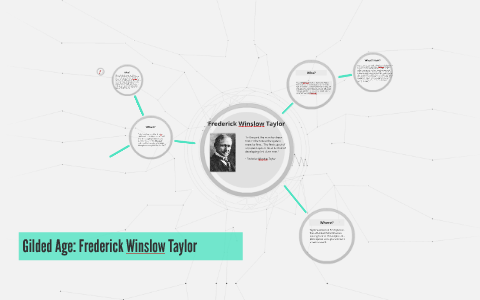 Gilded Age: Frederick Winslow Taylor by Katie Richardson on Prezi