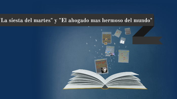 La Siesta Del Martes by Daisy Mercado on Prezi