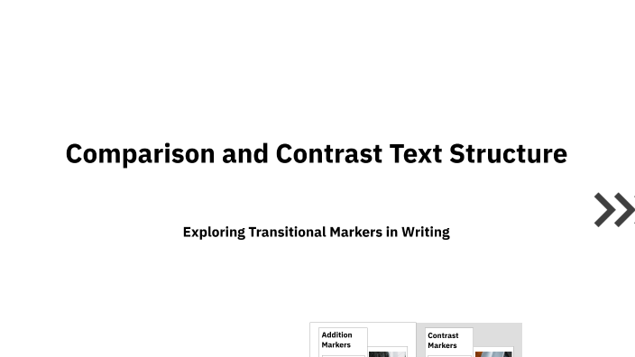 Comparison and Contrast Text Structure by JUDITH JARMIN on Prezi