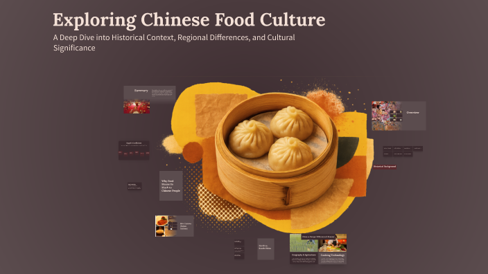 Exploring Chinese Food Culture by xue zheng on Prezi