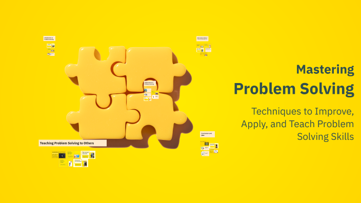 Mastering Problem Solving by Emerson Rensing on Prezi