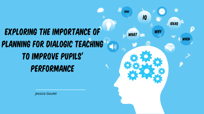 EXPLORING THE IMPORTANCE OF PLANNING FOR DIALOGIC TEACHING TO IMPROVE ...