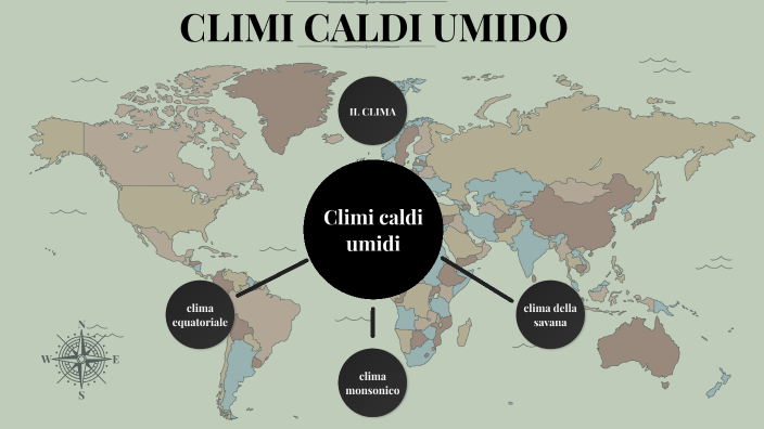 Climi caldi e umidi by ludovica mauro on Prezi