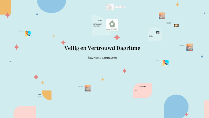 veilig en vertrouwd dagritme by fleur tigelaar on Prezi