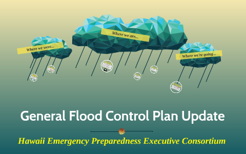 State General Flood Control Plan by Darron Agawa on Prezi