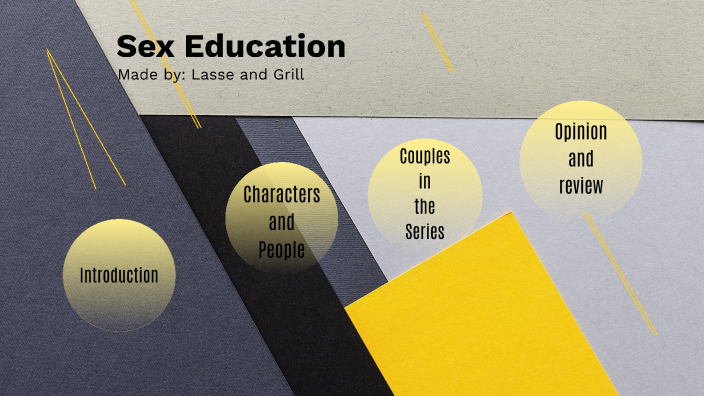 Sex Education By 96v99ypahm Nqtriwofsl On Prezi