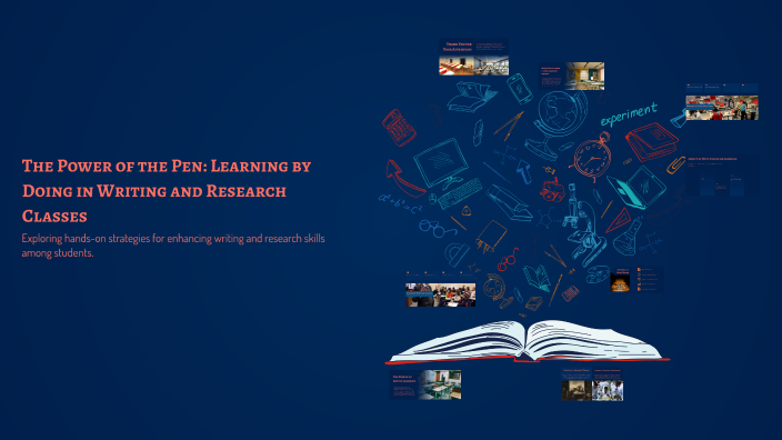 The Power of the Pen: Learning by Doing in Writing and Research Classes ...