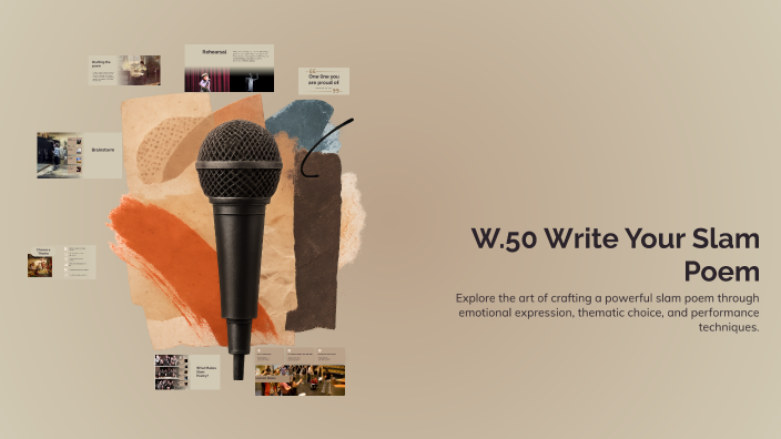 W.50 Write Your Slam Poem by Nathalie Gill on Prezi