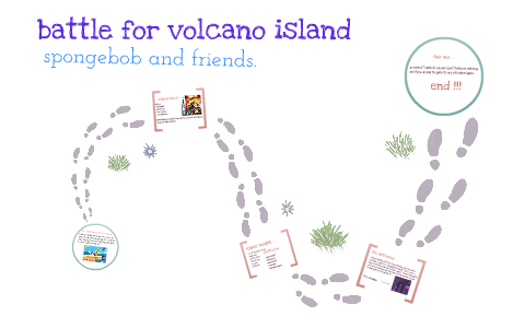 spongebob and friends : battle for volcano island by samuel izquierdo 7b