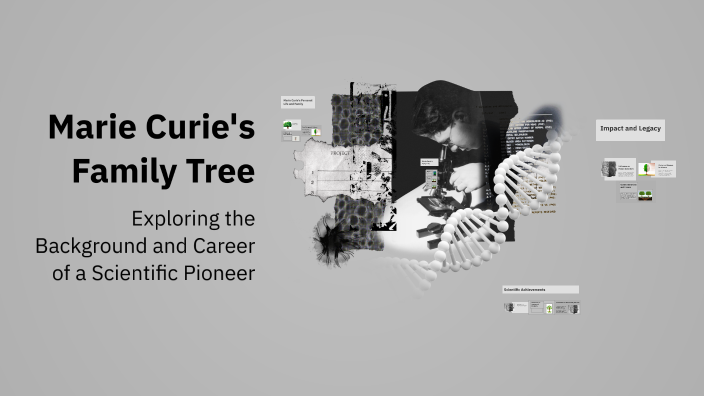 Marie Curie's Family Tree by Darcey M on Prezi