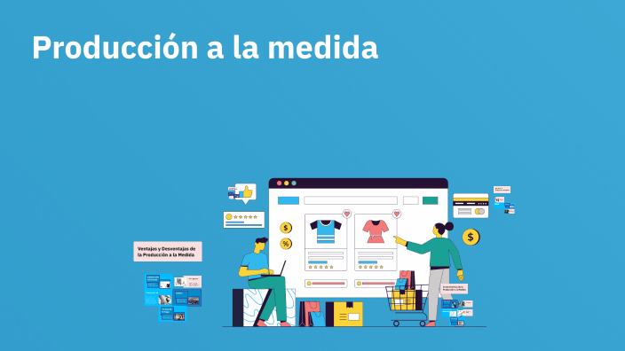 Producción a la medida by DARWIN ALEXANDER CANO DIAZ on Prezi