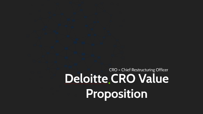 Deloitte CRO Value Proposition by My Deloitte on Prezi