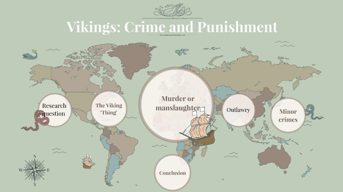 Vikings: Crime and Punishment by Annabel Hart on Prezi