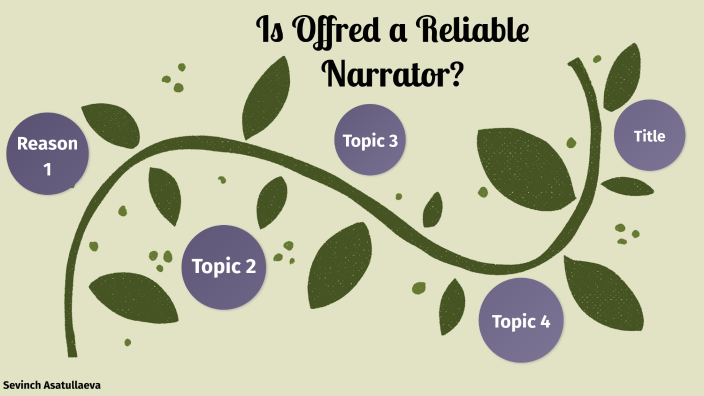 Reliability of the Narrator by SEVINCH ASATULLAEVA on Prezi