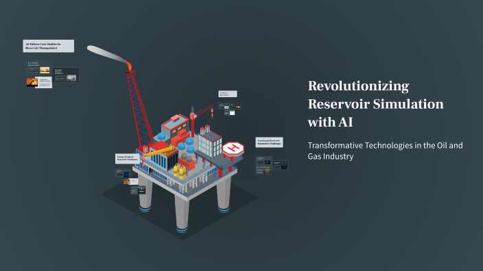 Revolutionizing Reservoir Simulation with AI by Baker Waleed on Prezi
