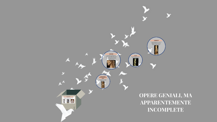 IL NON FINITO DI MICHELANGELO by Gianpaolo De Maria on Prezi