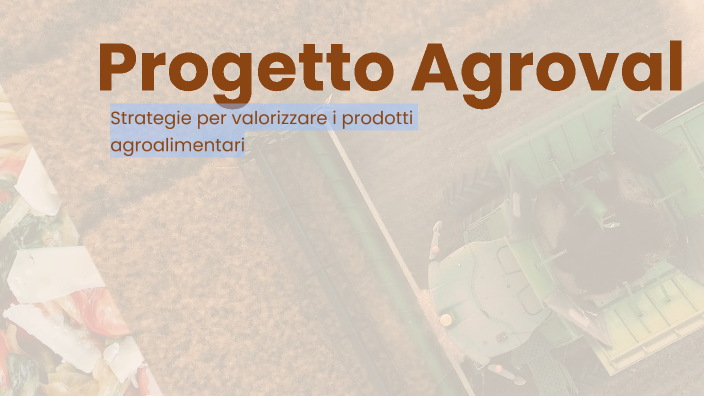 Progetto Agroval by francesca gaddi on Prezi
