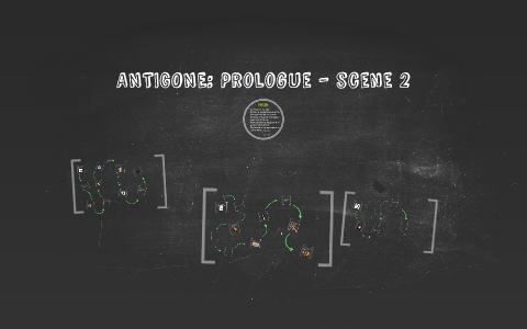 ANTIGONE: Prologue - scene 2 by Lauren Guagno on Prezi