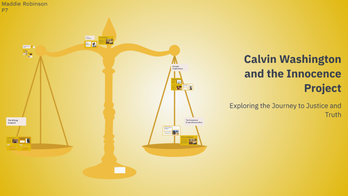 Calvin Washington and the Innocence Project by Madeline Robinson on Prezi