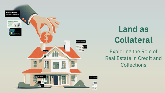 Land as Collateral by Mark Jhed Sadang on Prezi