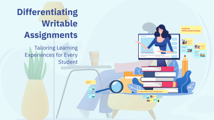 Differentiating Writable Assignments by Melissa THIGPEN on Prezi