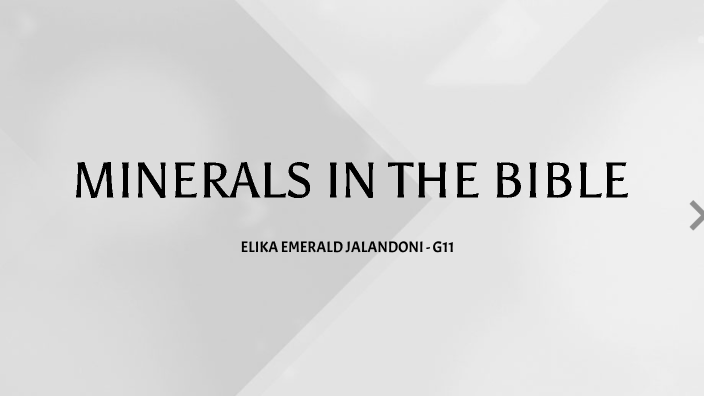 MINERALS IN THE BIBLE by Emerald E Jalandoni on Prezi