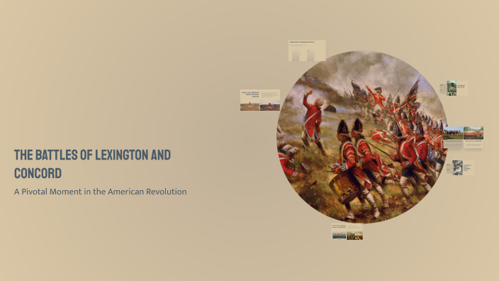 The Battles of Lexington and Concord by Natasha Thacker on Prezi