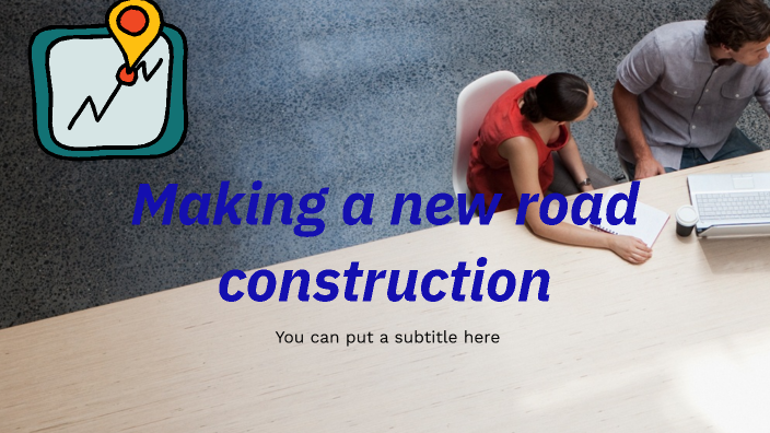 Making a new road construction by Nimsara Nipun on Prezi