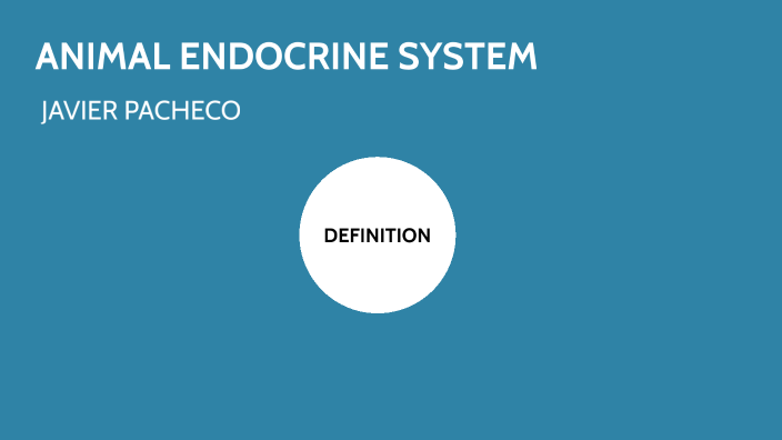 Animal Endocrine System by Javier Pacheco on Prezi