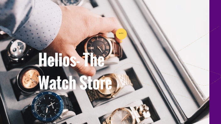 Helios- The Watch Store by abhiram AK on Prezi
