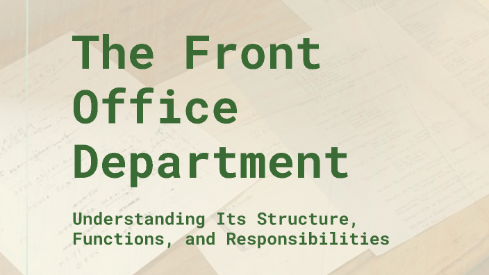 Understanding the Front Office Department by Alexa Rey on Prezi