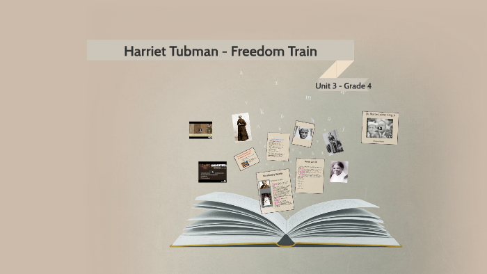Harriet Tubman - Freedom Train by Merle Love on Prezi